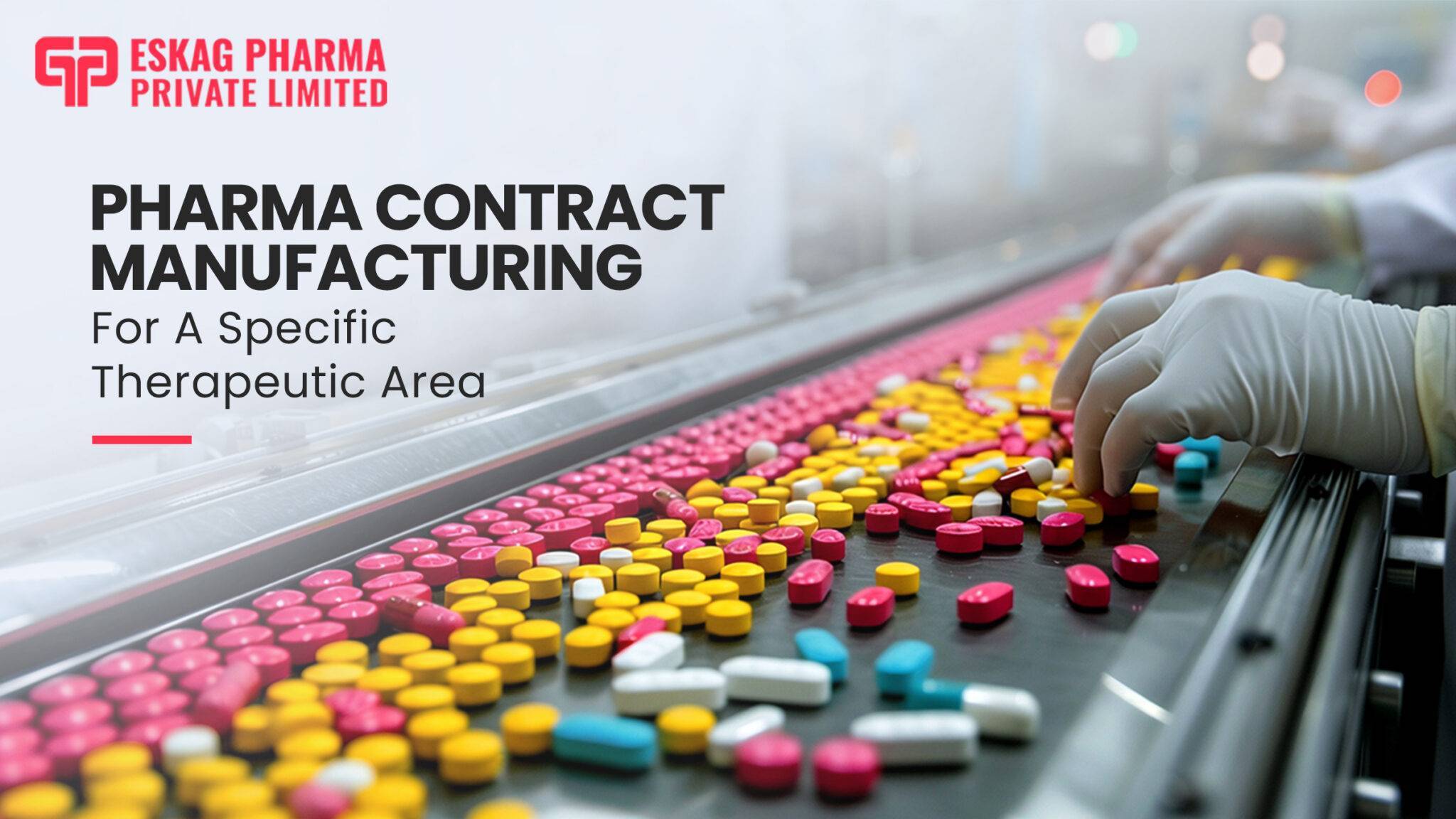 Pharma Contract Manufacturing - Therapeutic Experts | Eskag