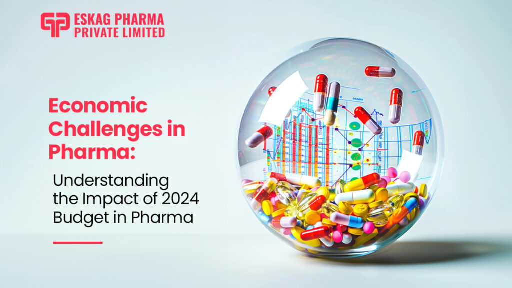 Impact of 2024 Budget on Pharma Industry | Eskag Pharma
